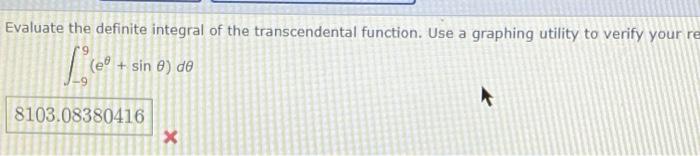Solved Evaluate the definite integral of the transcendental | Chegg.com
