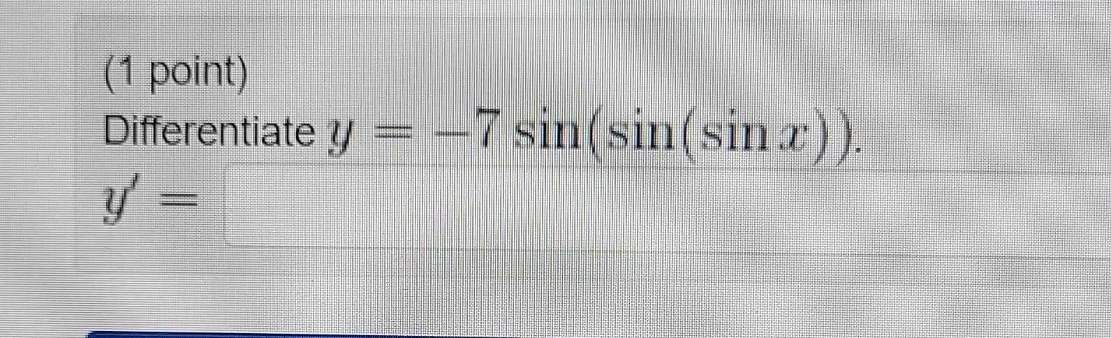 Solved (1 point) The function f(x)=sin(x+sin4x),0≤x≤π, | Chegg.com