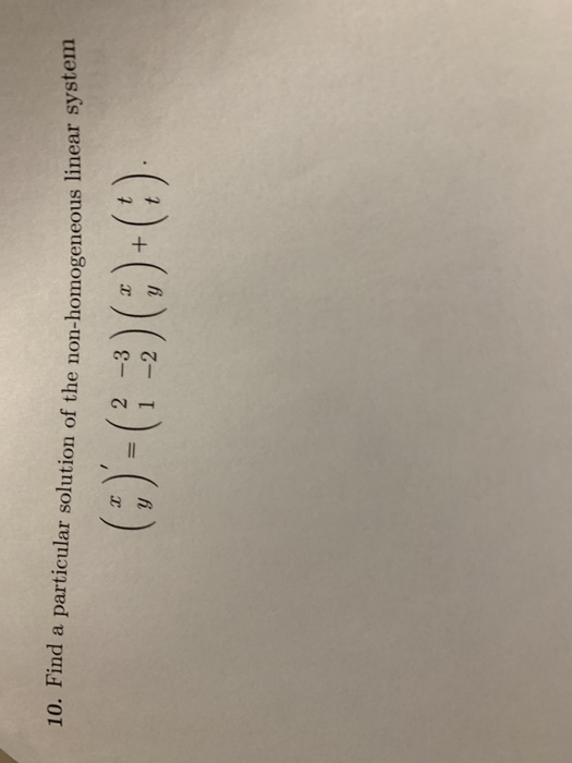 Solved 10. Find a particular solution of the non-homogeneous | Chegg.com