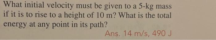 Solved What initial velocity must be given to a 5−kg mass if | Chegg.com