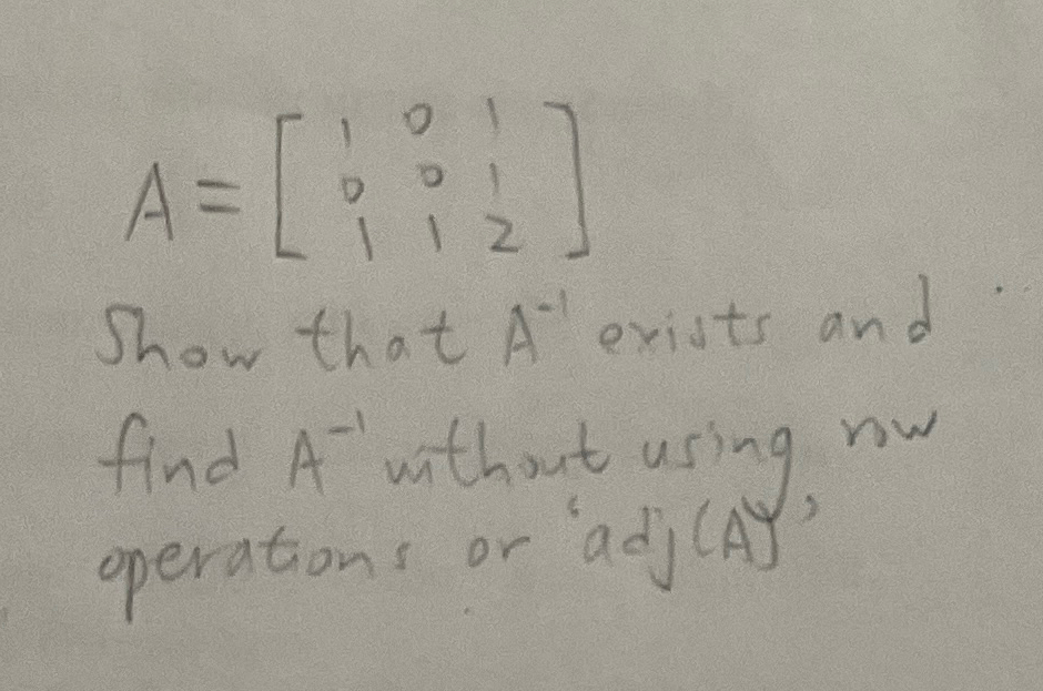 Solved A=[101001112]Show that A-1 ﻿exists and find A-1 | Chegg.com