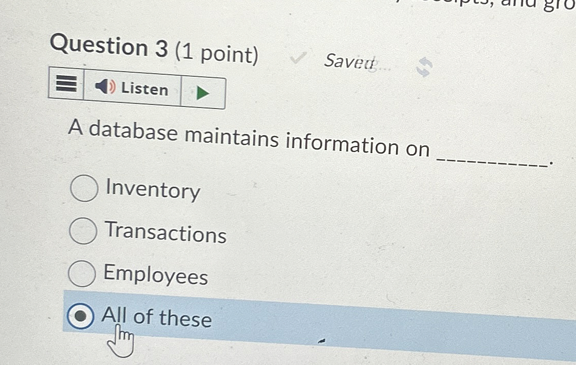 Solved Question 3 (1 ﻿point)Saved.A database maintains | Chegg.com