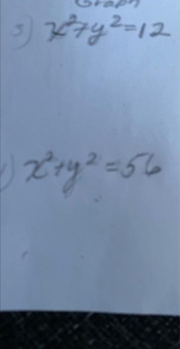 Solved 5) x2+y2=12 x2+y2=56 | Chegg.com