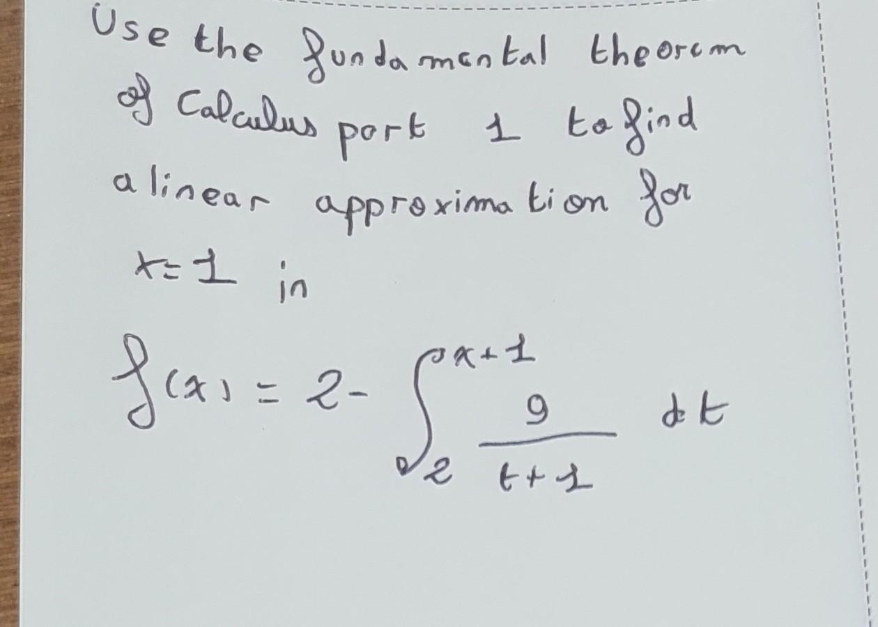 Solved Use the fundamental theoram of Calculus port 1 ta | Chegg.com