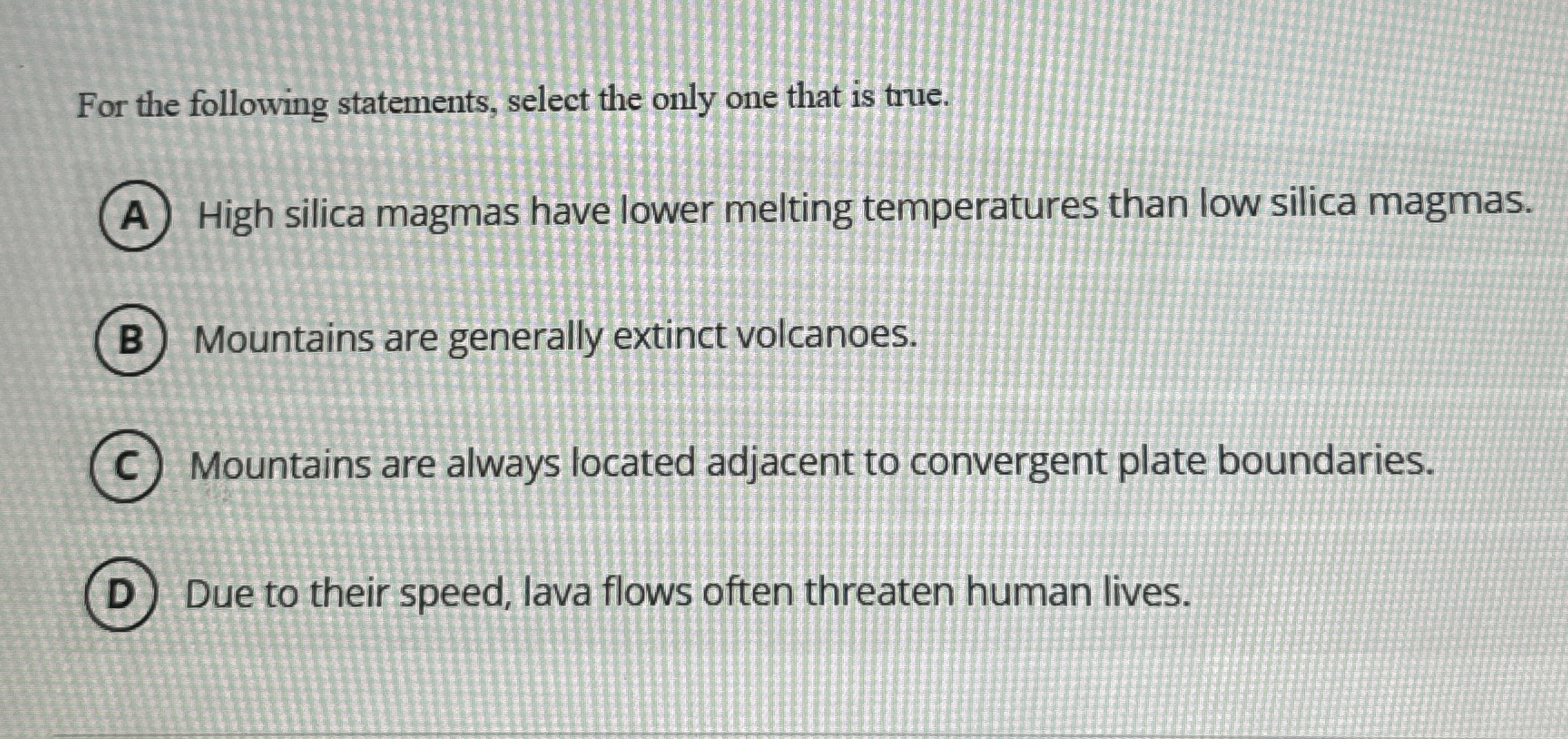 Solved For the following statements, select the only one | Chegg.com