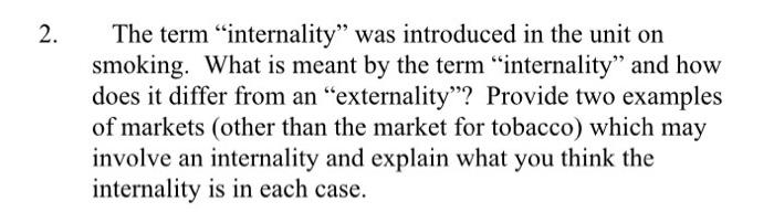 Solved The term "internality" was introduced in the unit on | Chegg.com