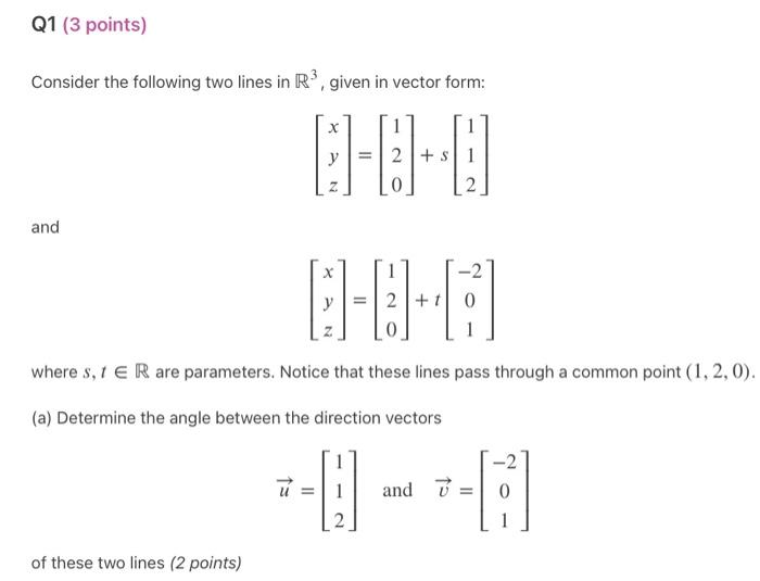 Solved Consider the following two lines in R3, given in | Chegg.com