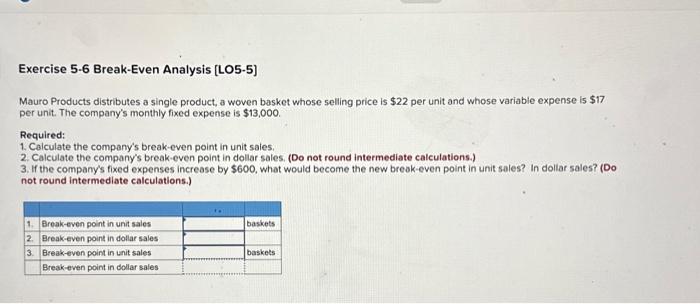 Solved Exercise 5-6 Break-Even Analysis [LO5-5] Mauro | Chegg.com