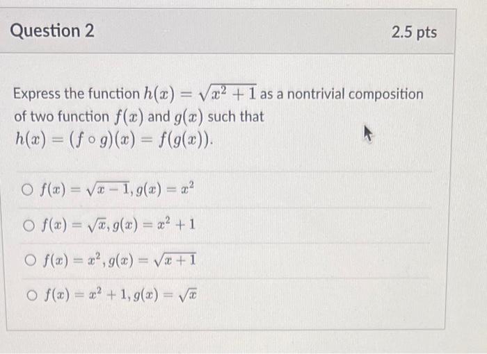 Solved Express the function h(x)=x2+1 as a nontrivial | Chegg.com