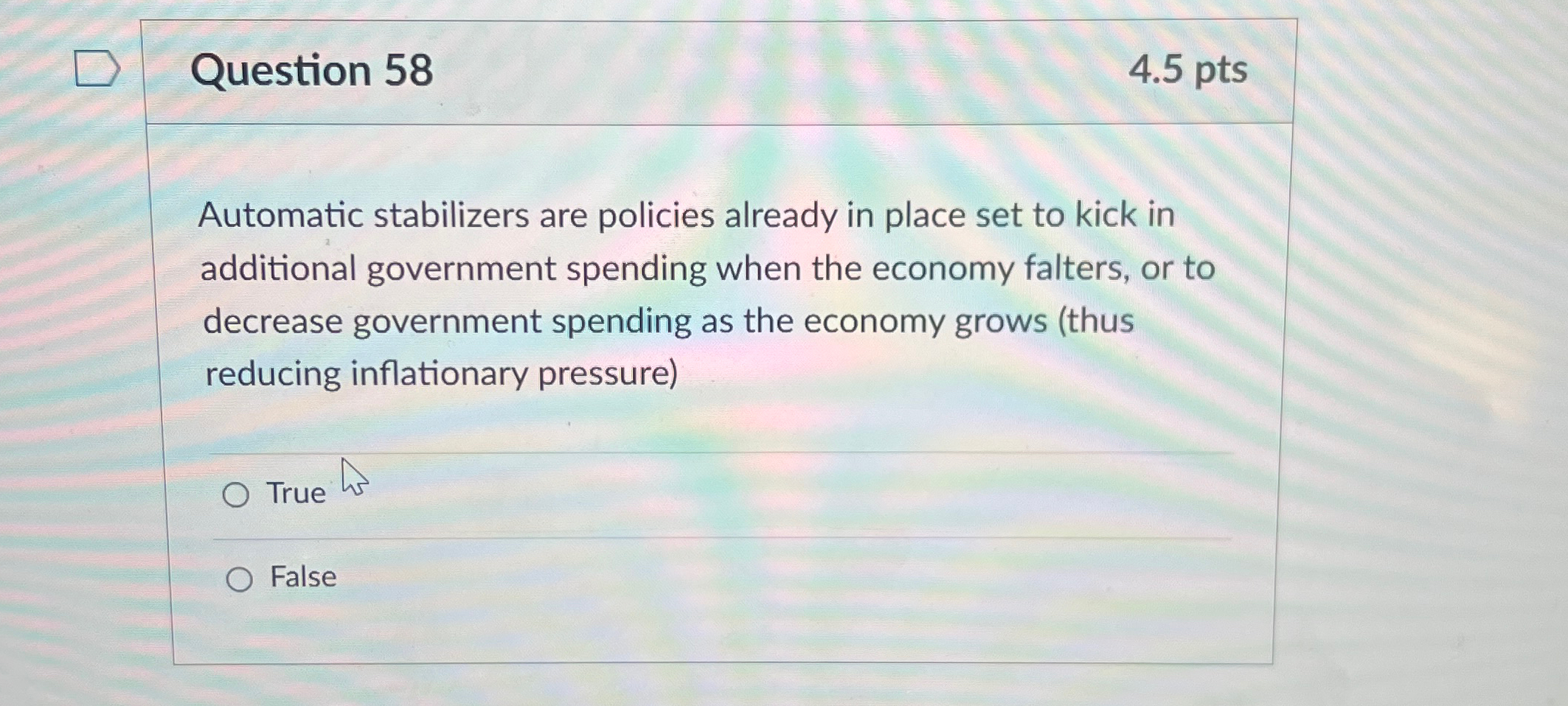 Solved Question 584.5ptsAutomatic stabilizers are policies | Chegg.com