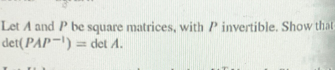 Solved Let A and P ﻿be square matrices, with P ﻿invertible. | Chegg.com