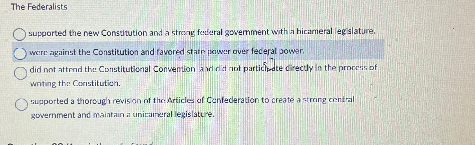 Solved The Federalistssupported the new Constitution and a | Chegg.com