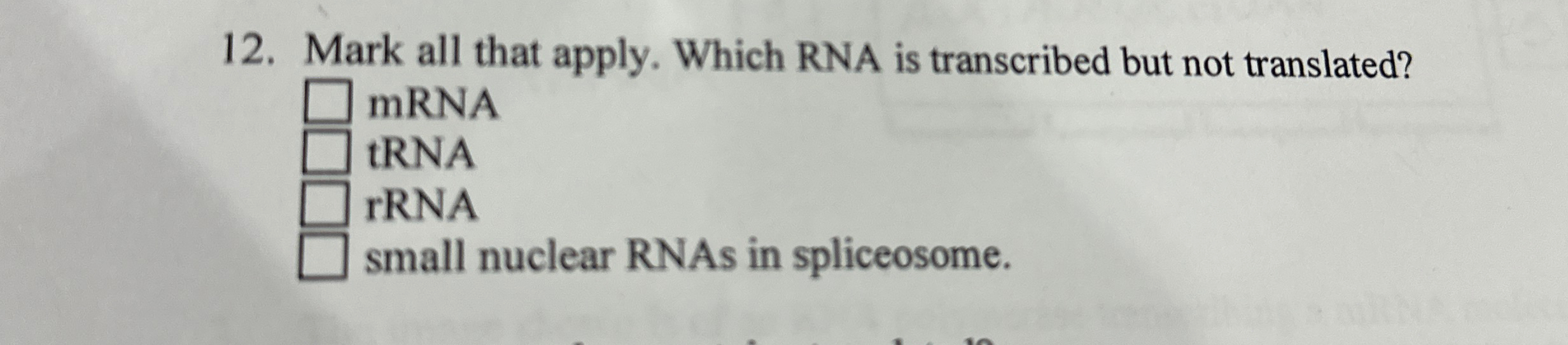 Solved Mark all that apply. Which RNA is transcribed but not | Chegg.com