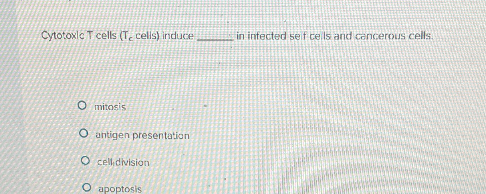 Solved Cytotoxic T ﻿cells ( TC ﻿cells) ﻿induce in infected | Chegg.com