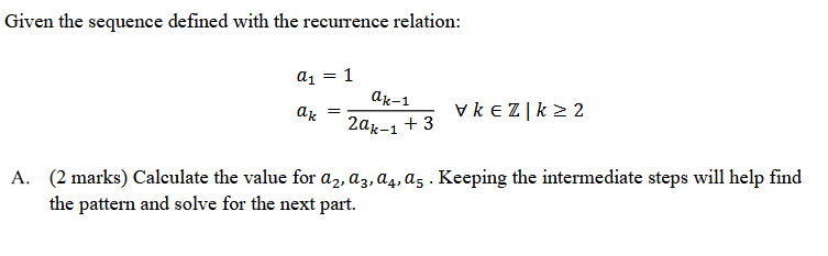 Solved Given the sequence defined with the recurrence | Chegg.com