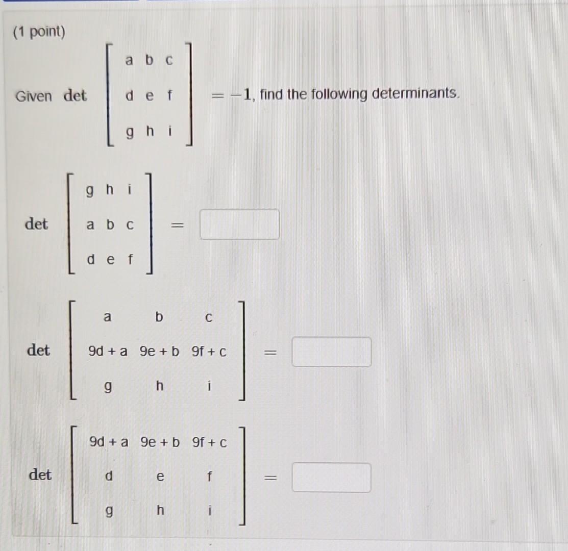 Solved en det⎣⎡adgbehcfi⎦⎤=−1, find the following | Chegg.com