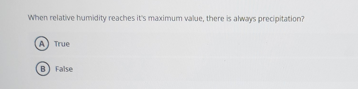 Solved When relative humidity reaches it's maximum value, | Chegg.com
