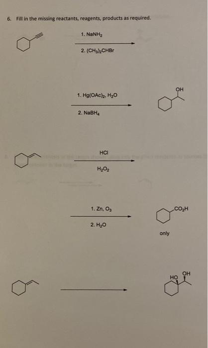 Solved 6. Fill in the missing reactants, reagents, products | Chegg.com