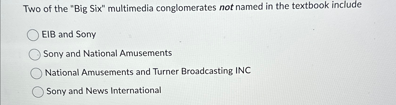 Solved Two of the "Big Six" multimedia conglomerates not | Chegg.com
