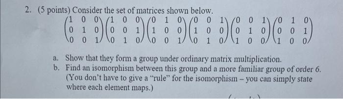 Solved 2. (5 points) Consider the set of matrices shown | Chegg.com