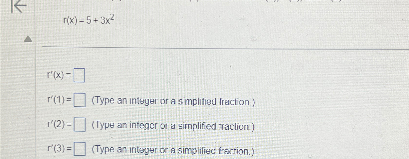 Solved r(x)=5+3x2r'(x)=r'(1)=(Type an integer or a | Chegg.com