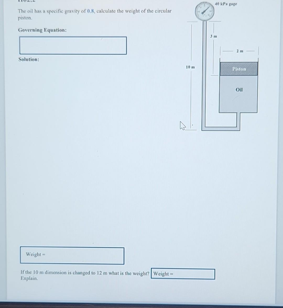 Solved The oil has a specific gravity of 0.8 , calculate the | Chegg.com