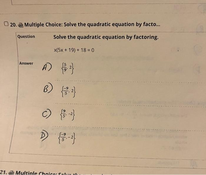 Solved 20. Multiple Choice: Solve the quadratic equation by | Chegg.com
