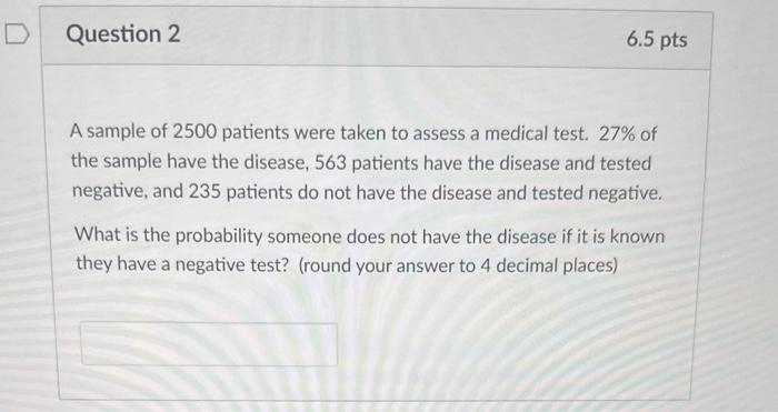 Solved A sample of 2500 patients were taken to assess a | Chegg.com