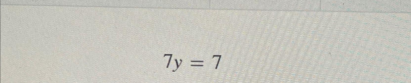 Solved Graph 7y=7 | Chegg.com