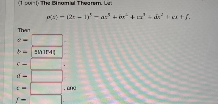 Solved (1 point) The Binomial Theorem. Let | Chegg.com