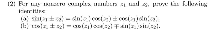 Solved 2) For any nonzero complex numbers z1 and z2, prove | Chegg.com