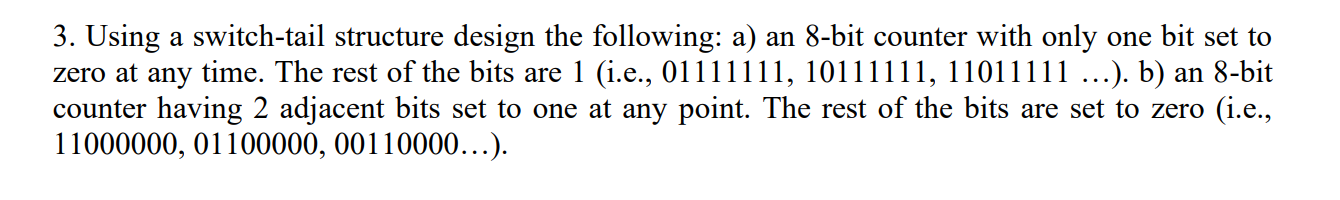 Solved Using a switch-tail structure design the following: | Chegg.com
