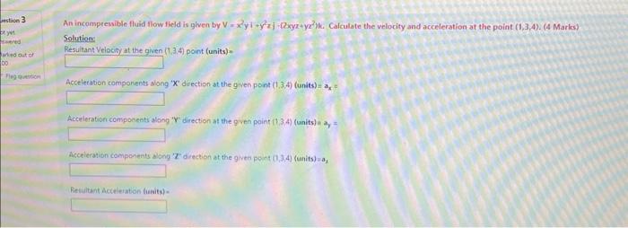 Solved An incompressible fluid tiow field is given by | Chegg.com