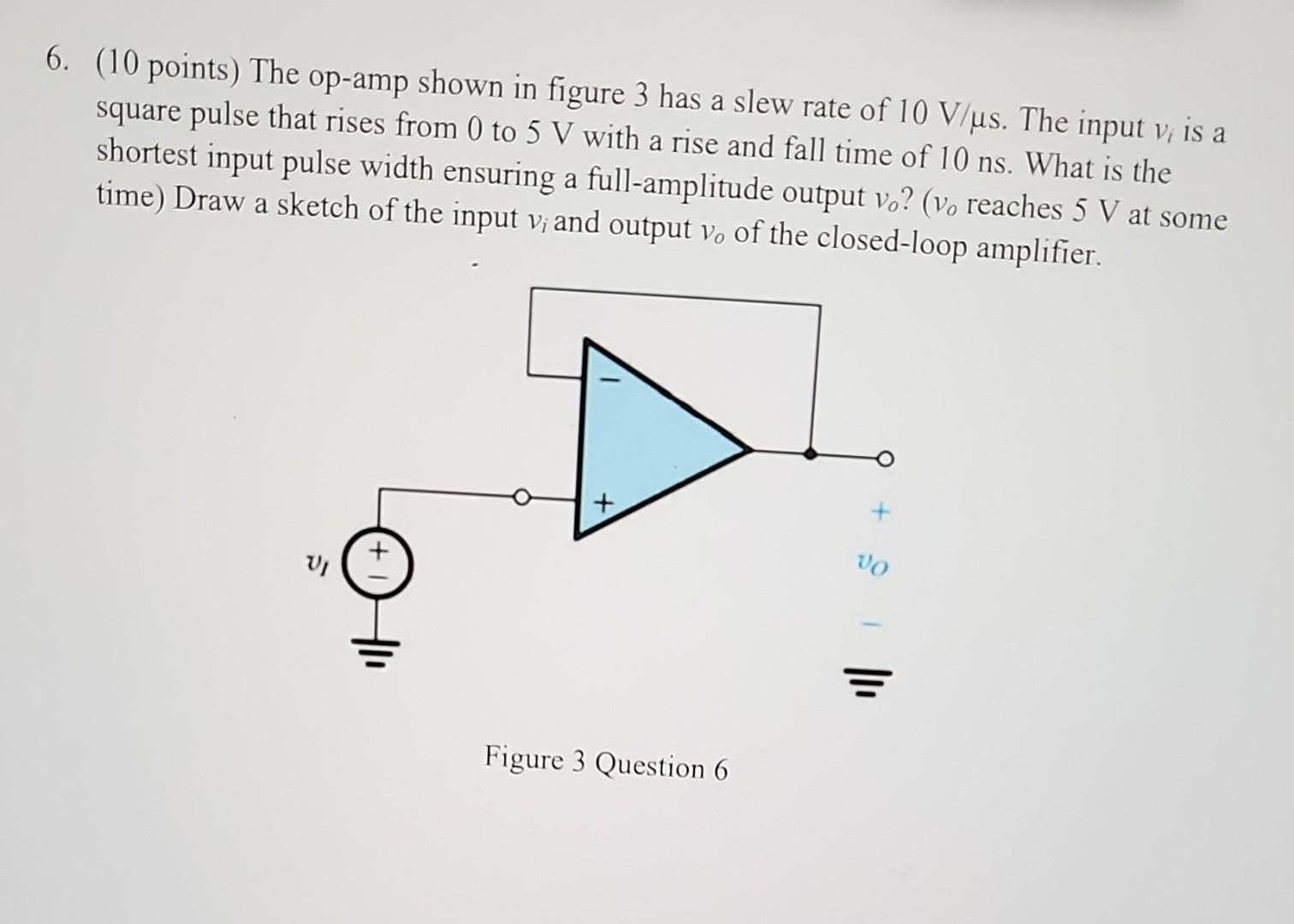 [Solved]: (10 points) The op-amp shown in figure 3