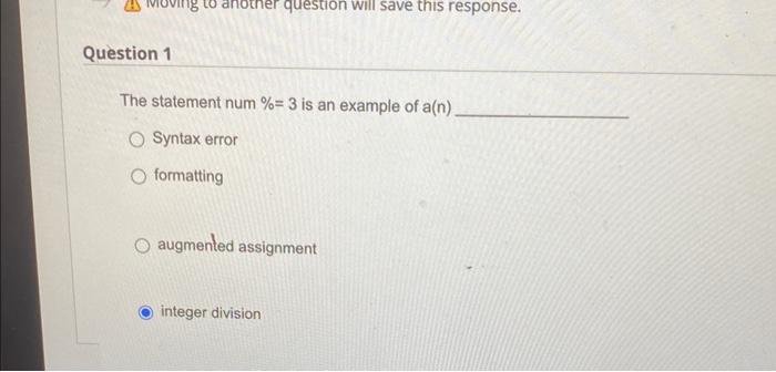 Solved The statement num %=3 is an example of a(n) Syntax | Chegg.com