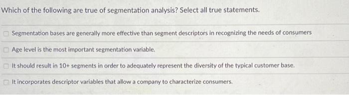 Solved Which of the following are true of segmentation | Chegg.com