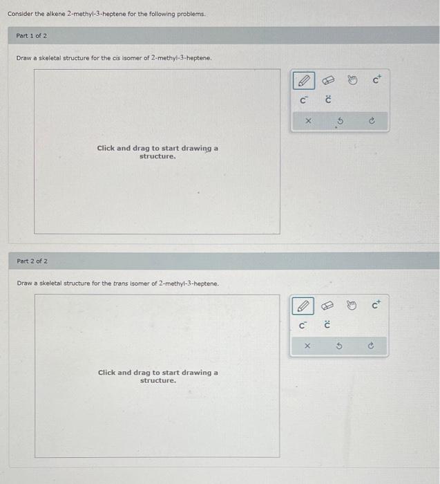 Solved Consider The Alkene 2 Methyl 3 Heptene For The