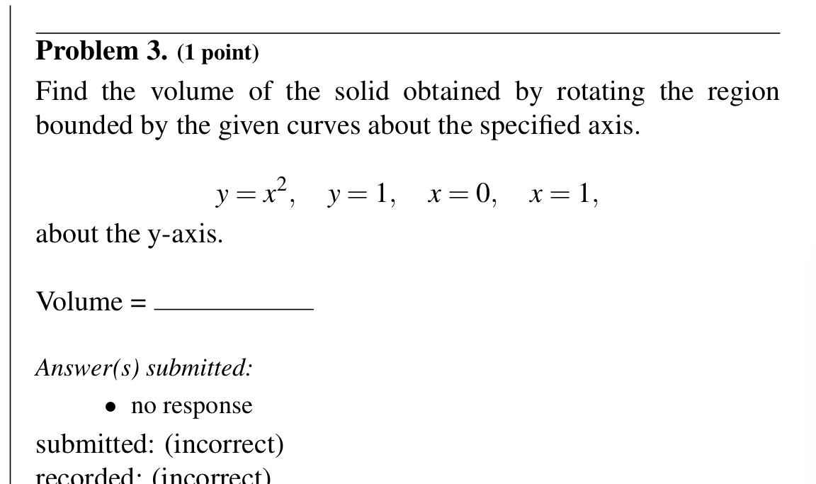 Solved Problem 3. (1 ﻿point)Find the volume of the solid | Chegg.com