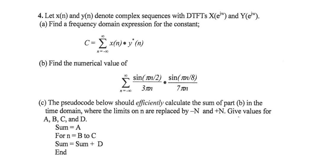 Solved 4. Let x(n) and y(n) denote complex sequences with | Chegg.com