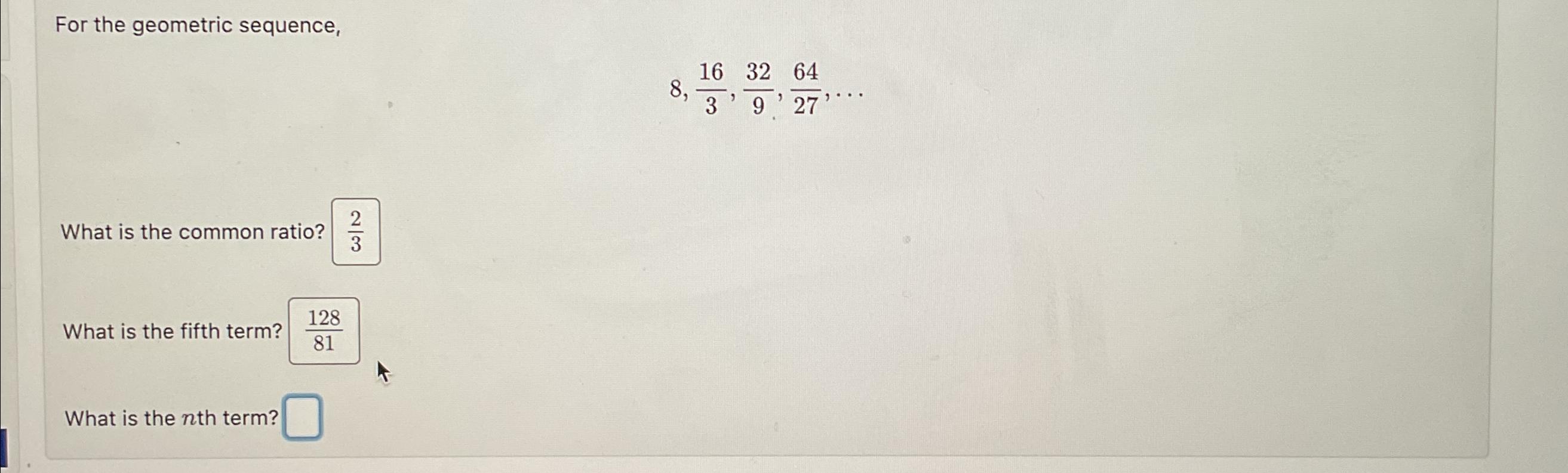 Solved For the geometric sequence,8,163,329,6427,dotsWhat is | Chegg.com