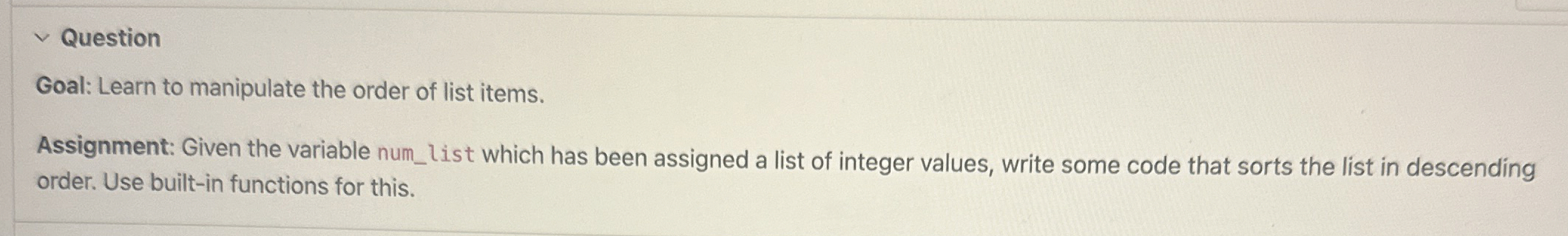 Solved QuestionGoal: Learn to manipulate the order of list | Chegg.com