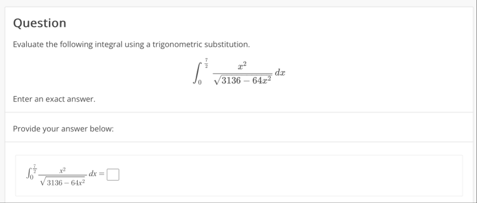Solved QuestionEvaluate the following integral using a | Chegg.com