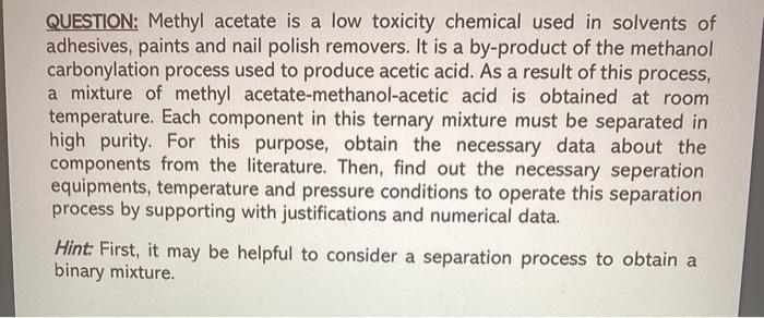 Solved QUESTION: Methyl acetate is a low toxicity chemical | Chegg.com