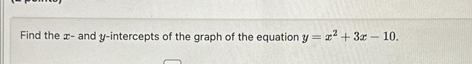 Solved Find the x - ﻿and y-intercepts of the graph of the | Chegg.com