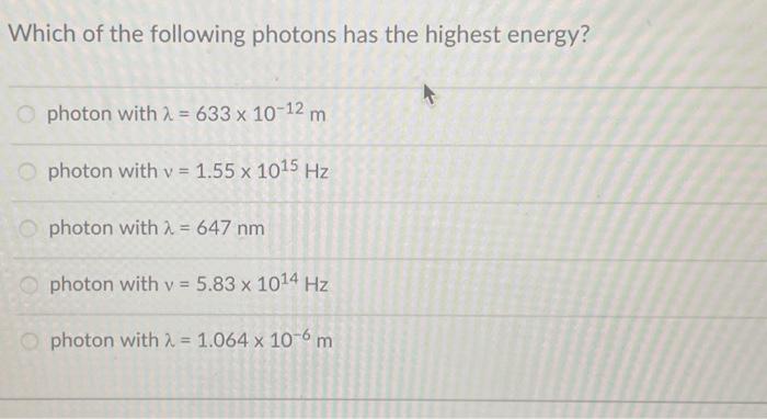 Solved Which of the following photons has the highest | Chegg.com