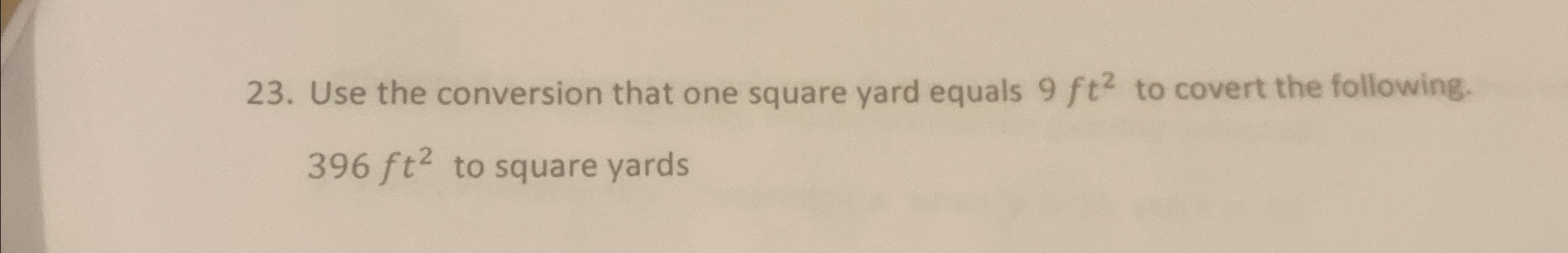 Solved Use the conversion that one square yard equals 9ft2 | Chegg.com
