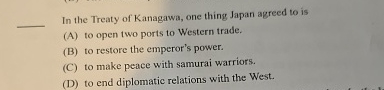 Solved In the Treaty of Kanagawa, one thing Japan agreed to | Chegg.com
