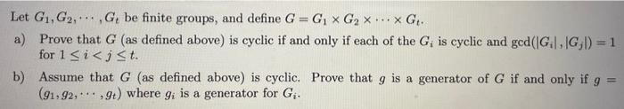 Solved Let G1,G2,⋯,Gt be finite groups, and define | Chegg.com