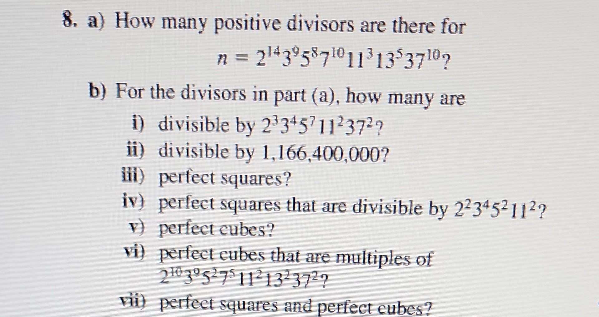Solved a) How many positive divisors are there for | Chegg.com