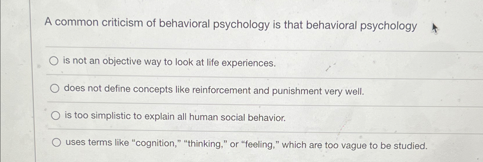 Solved A common criticism of behavioral psychology is that | Chegg.com